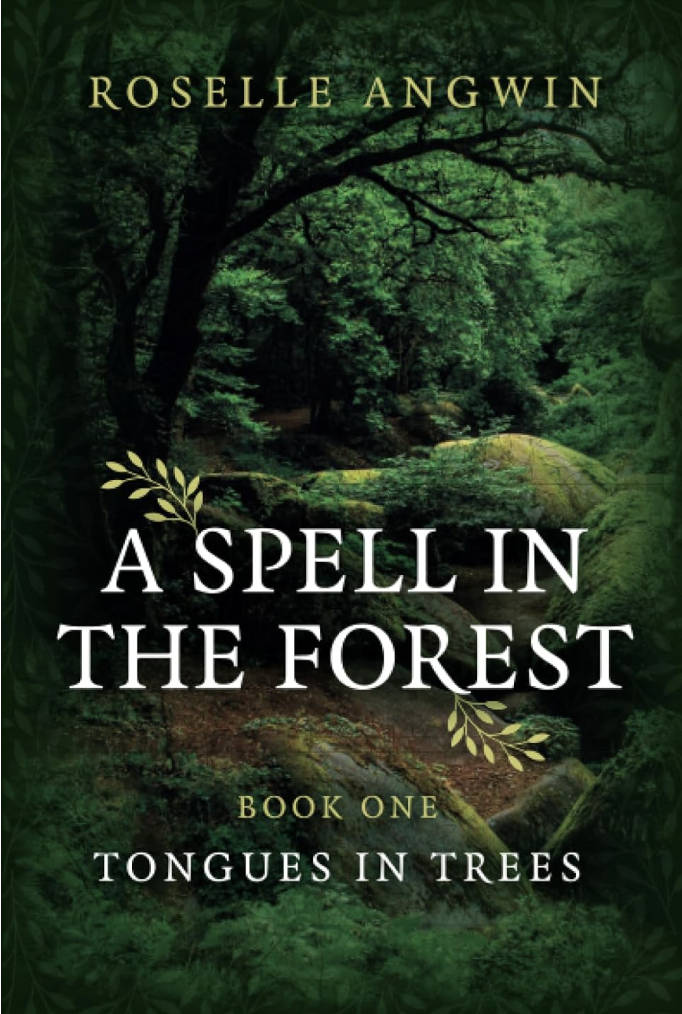 A Review of Roselle Angwin’s A Spell in the Forest – by Sarah Bitter – Modron Magazine